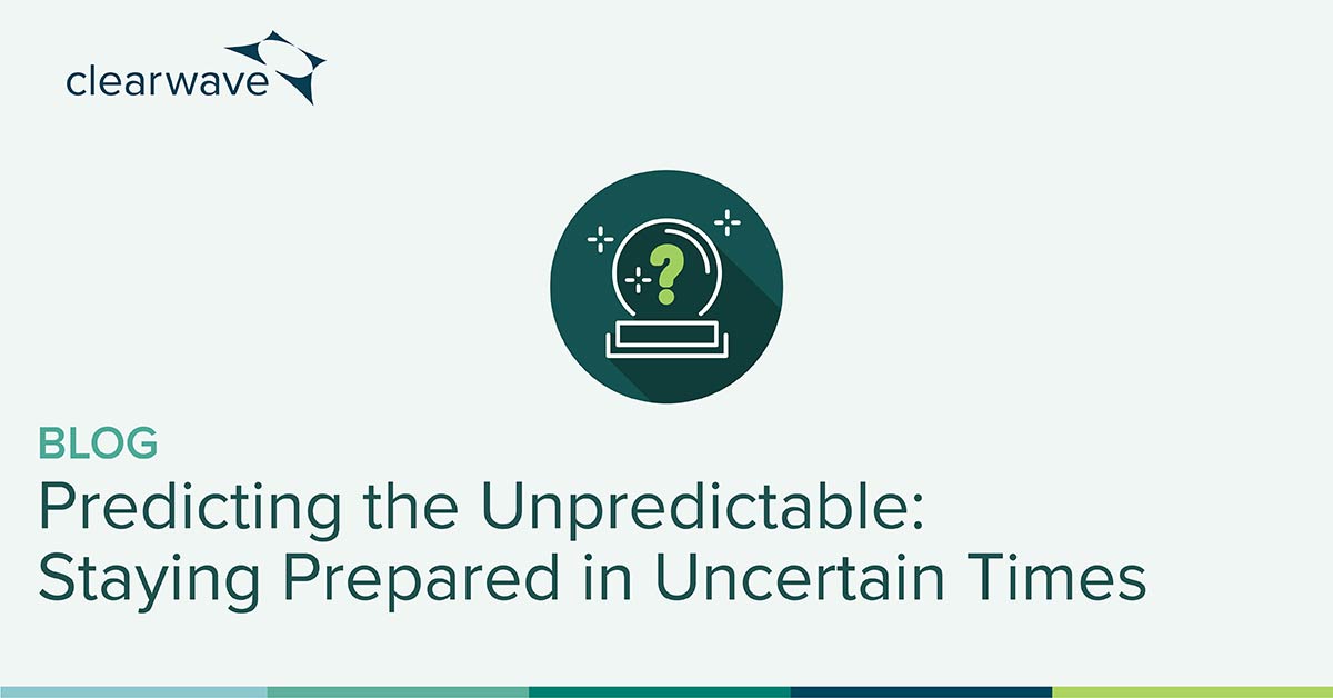 Predicting the Unpredictable – Staying Prepared in Uncertain Times ...